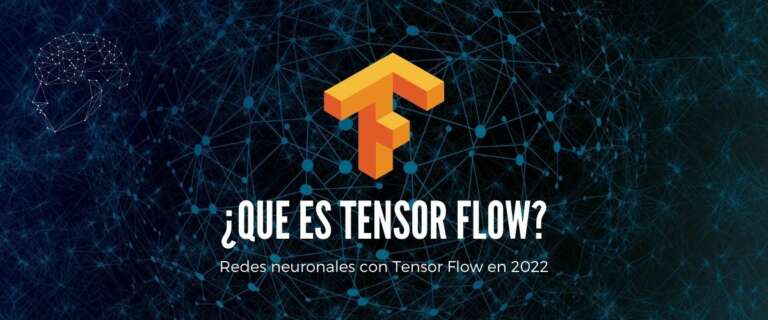 🤖 Qué es TensorFlow y para qué sirve ? 2022